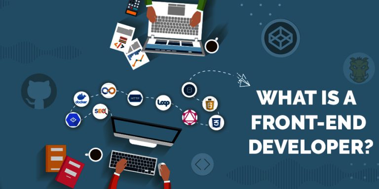 What Is a Front End Developer? What Does a Front End Developer Do?