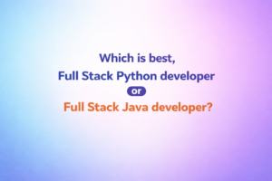 Full Stack Python vs Java Full Stack Developer: Which Is the Better ...