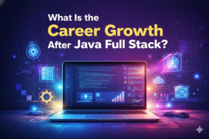 Career Growth After Java Full Stack | Jobs, Salary & Future Scope