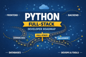 Python Full-Stack Developer Roadmap 2026 – Step by Step